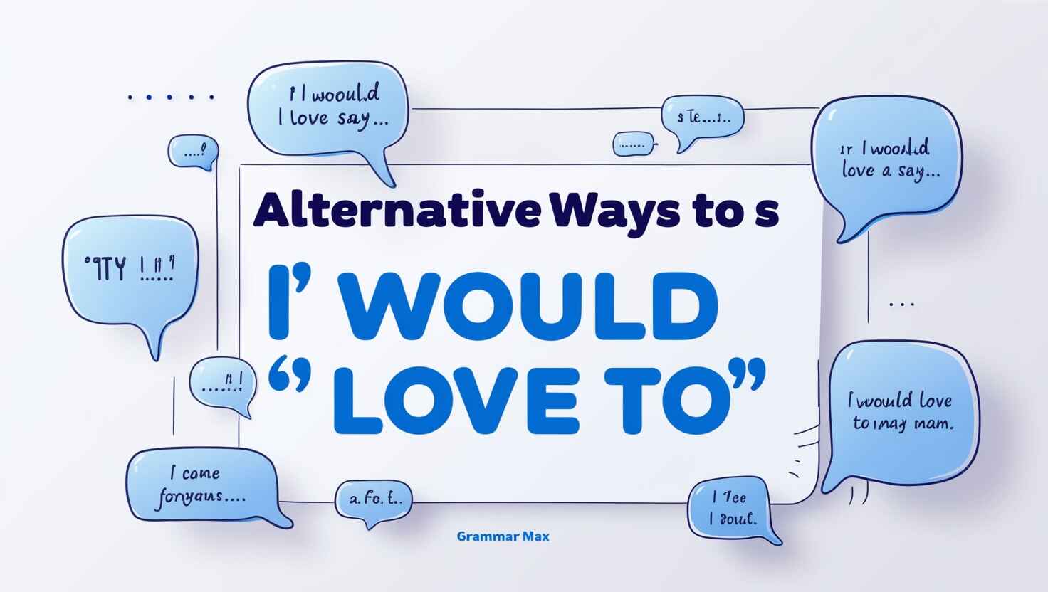 23 Ways to Say "I Would Love To" Professionally - Grammar Max