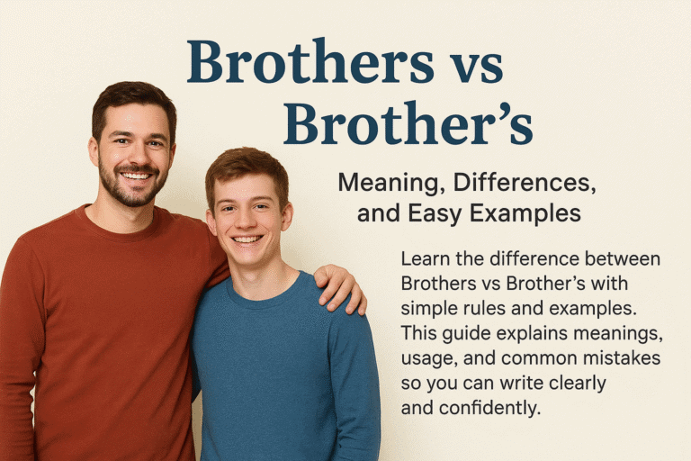 Brothers vs Brother’s: 10 Easy Examples for Quick Learning - Grammar Max